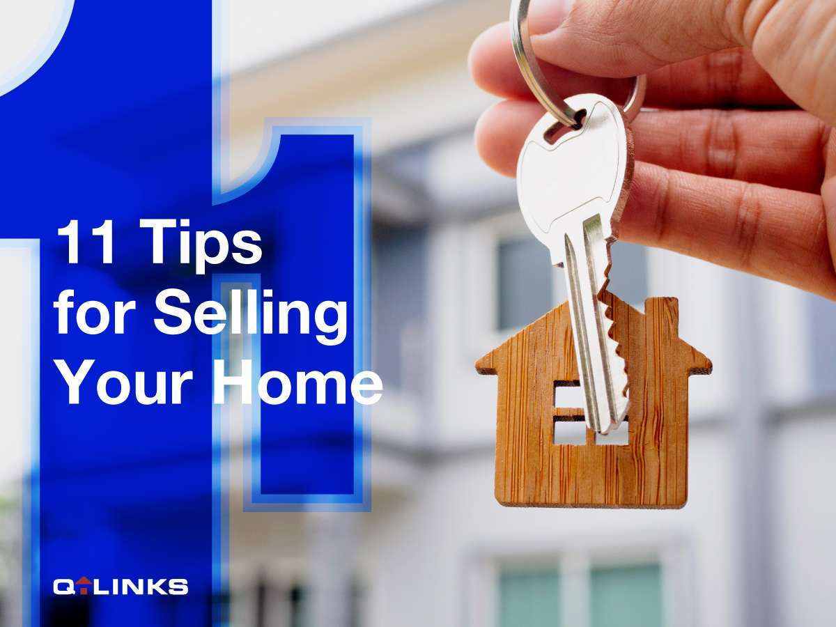 11 Tips for Selling Your Home - Q-Links