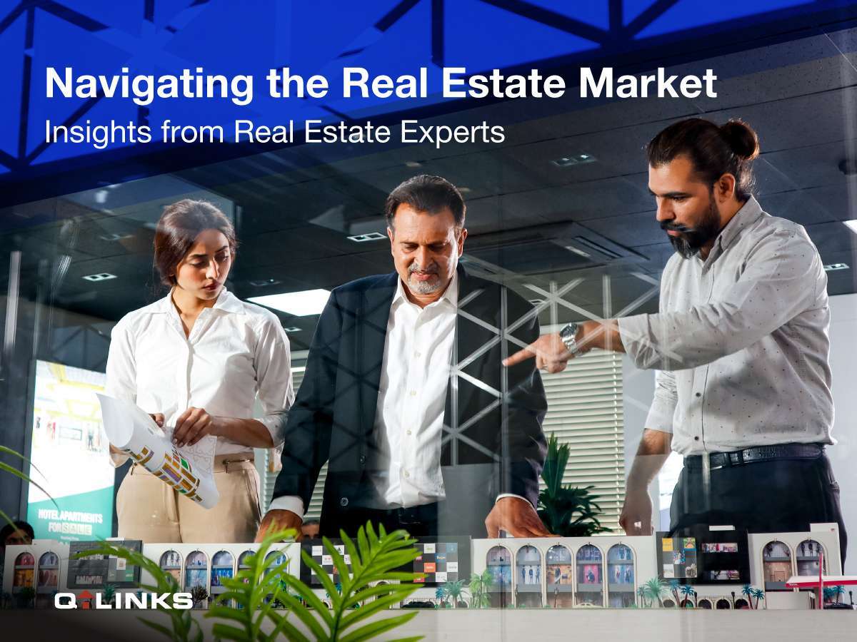 Navigating the Real Estate Market: Insights from Real Estate Experts - Q-Links